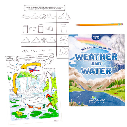 Weather and Water: Science Activity Book – The Good and the Beautiful