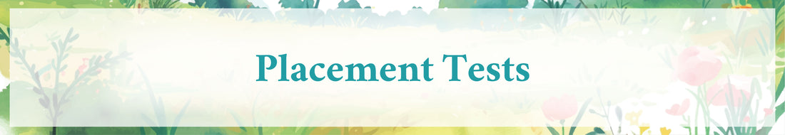 Take the Placement Tests | The Good and the Beautiful